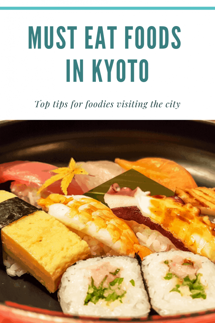 What to eat in Kyoto - 9 delicious must-eat dishes